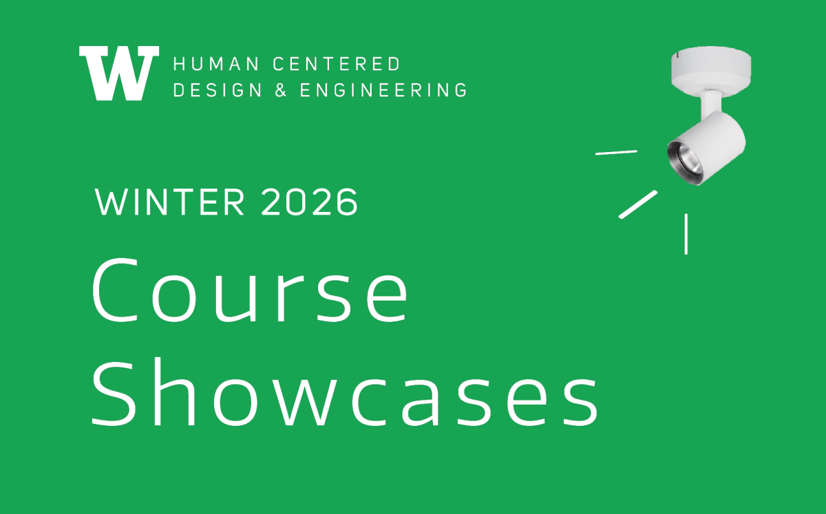 Winter 2026 course showcases | Human Centered Design & Engineering